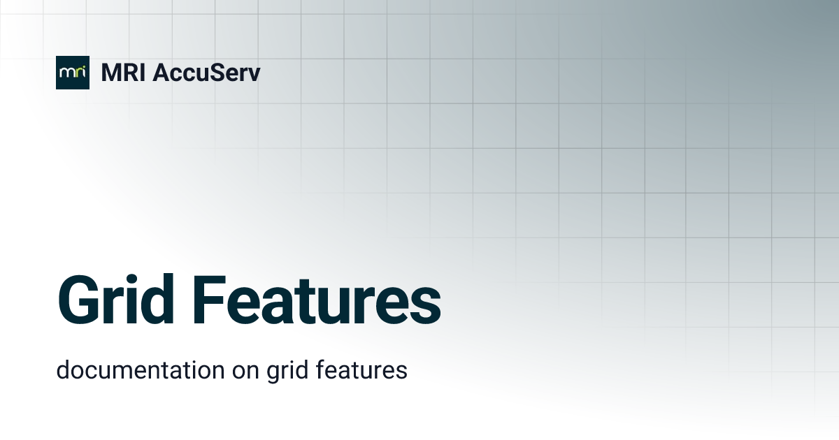 Grid Features | MRI AccuServ