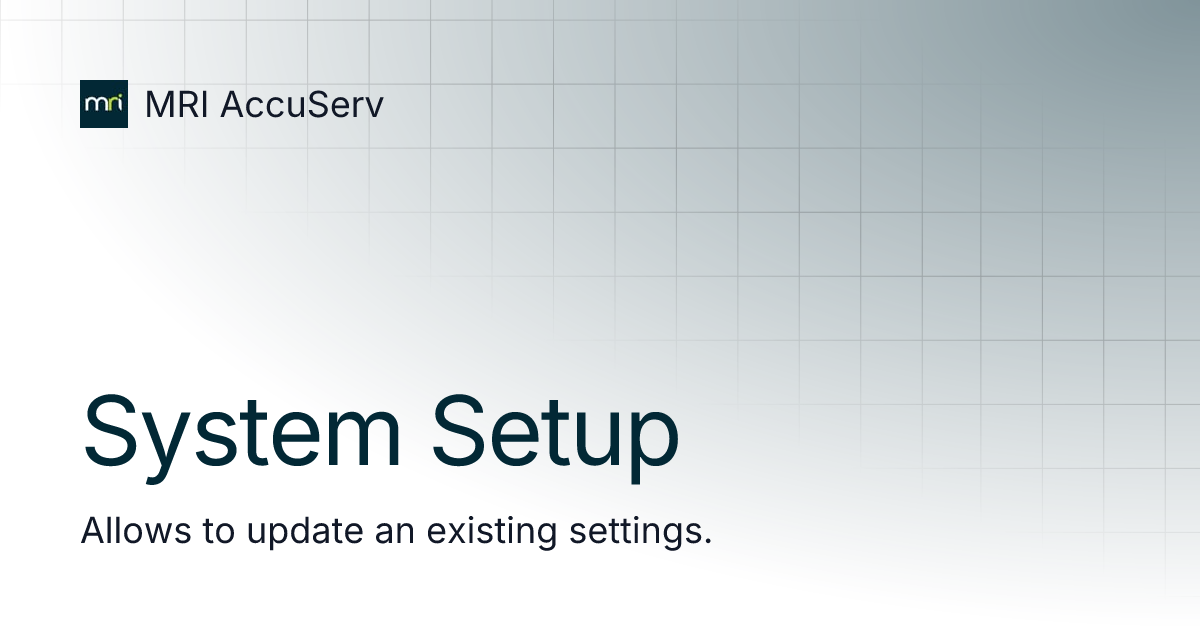 System Setup | MRI AccuServ